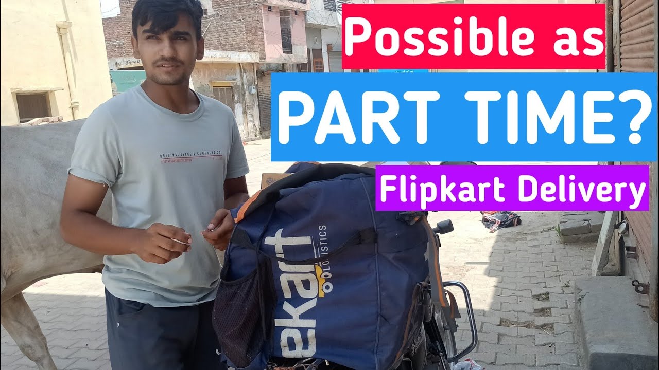 Posible as a part time | Flipkart delivery boy job - YouTube
