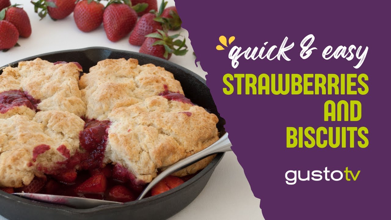 Strawberries & Biscuits | A is for Apple | Lauren Gulyas | Gusto TV ...
