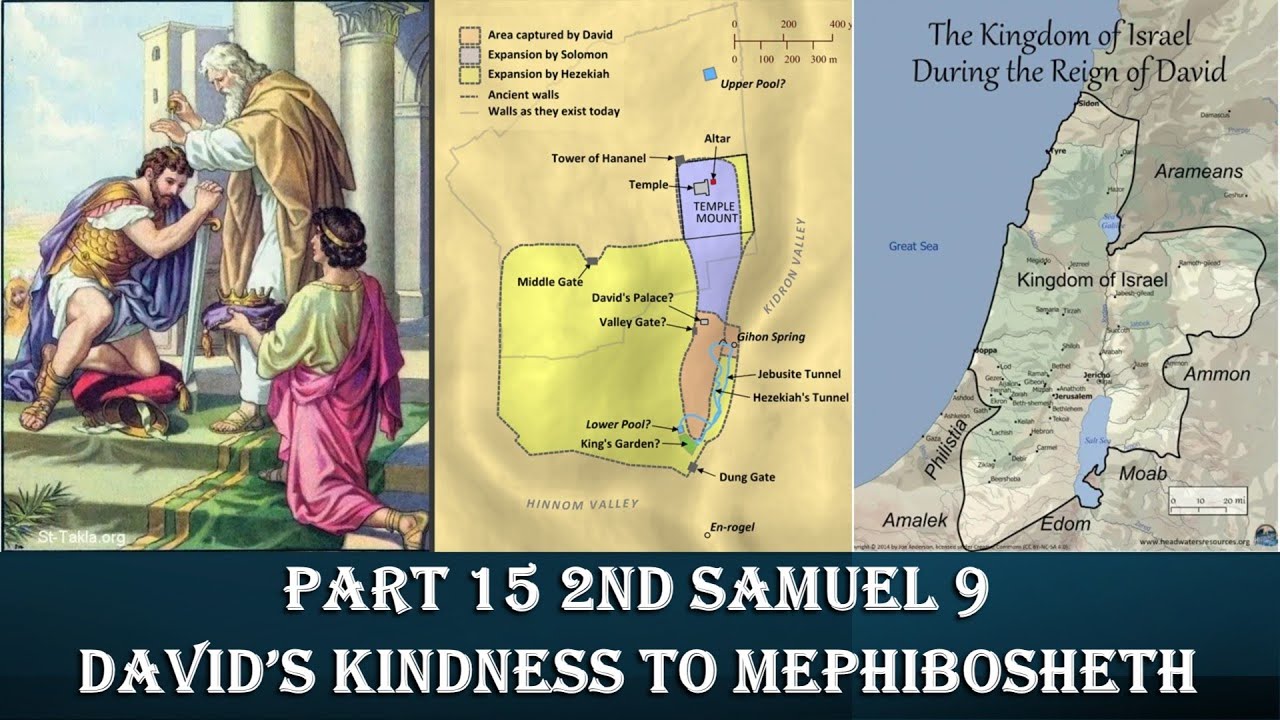 Part 15 2nd Samuel 9 David’s Kindness to Mephibosheth Monday 17 March ...