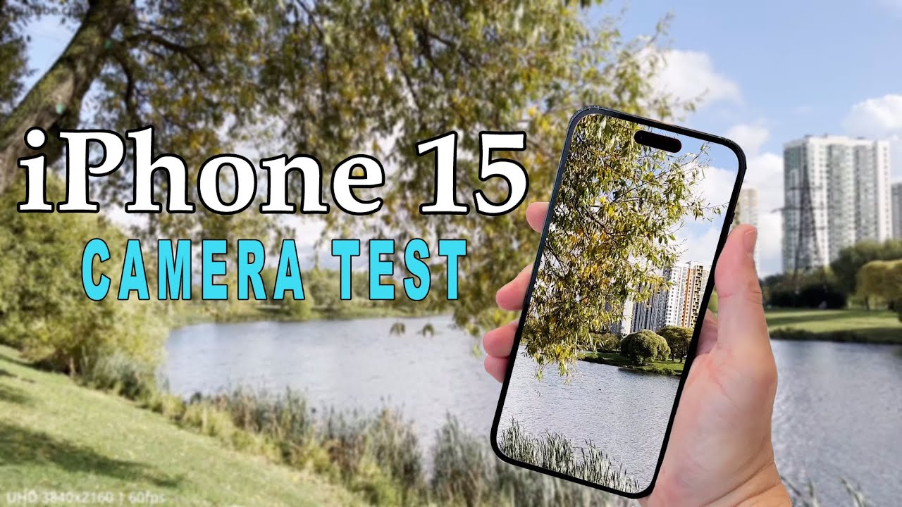 iPhone 15 - Video Camera Test (Daylight: 4K 3840x2160 | 60fps ...