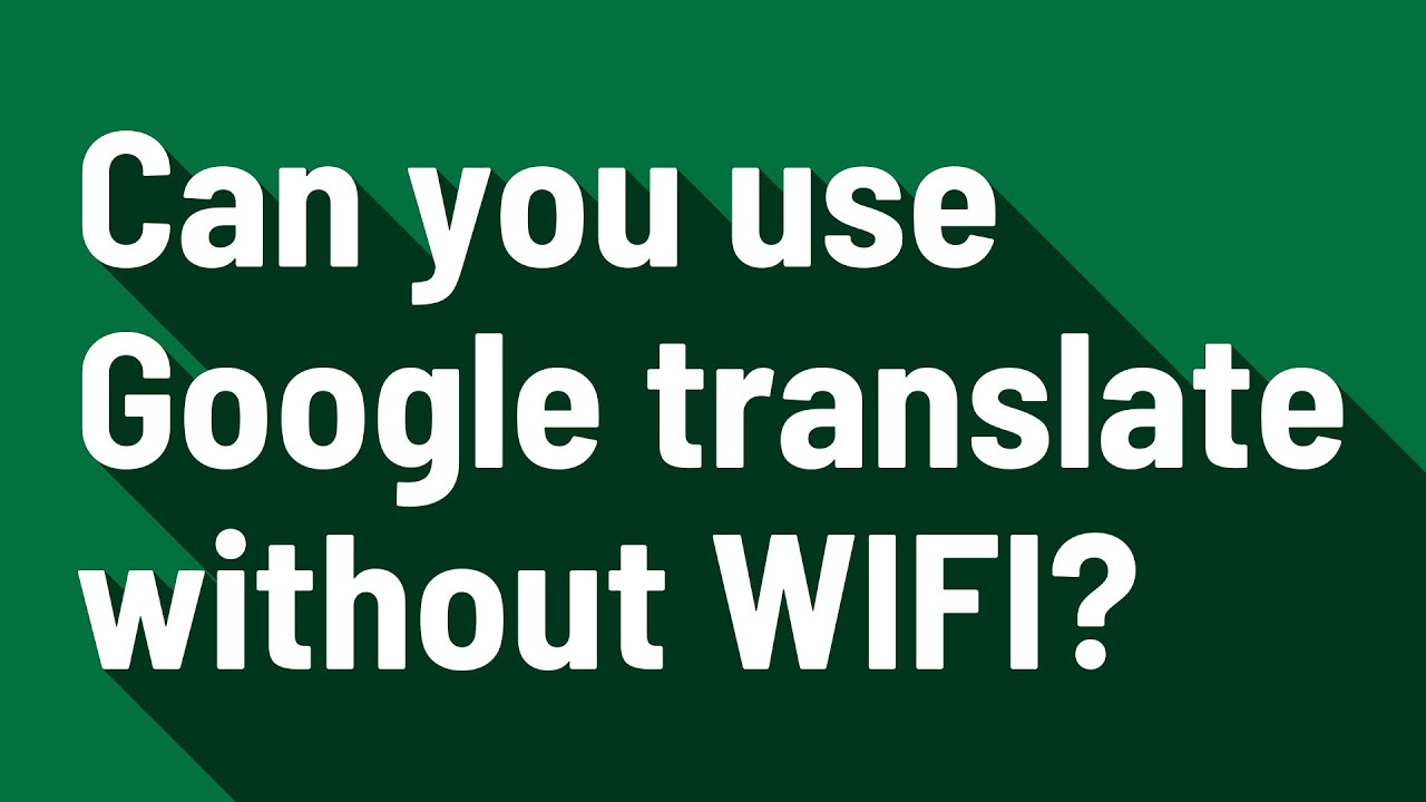 Can you use Google translate without WIFI? - YouTube
