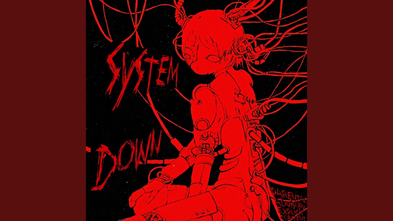 SYSTEM DOWN - YouTube
