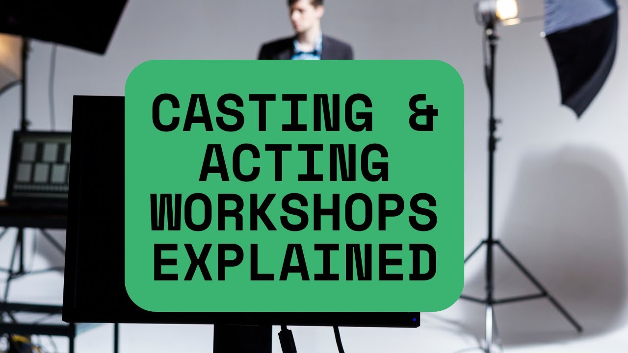 Casting & Acting Workshops Explained | Film Basics Ep. 9 | Filmmaking ...