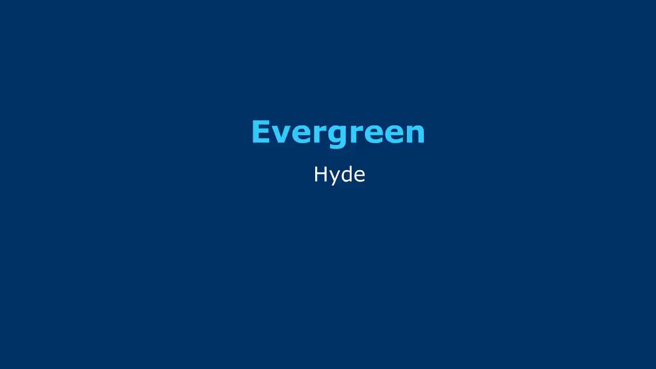 Evergreen (Hyde) Vocal - YouTube