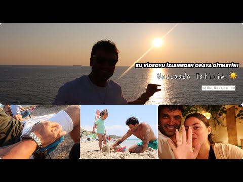 BU VİDEOYU İZLEMEDEN ORAYA GİTMEYİN! | Bozcaada tatilim #günlükvlog 30