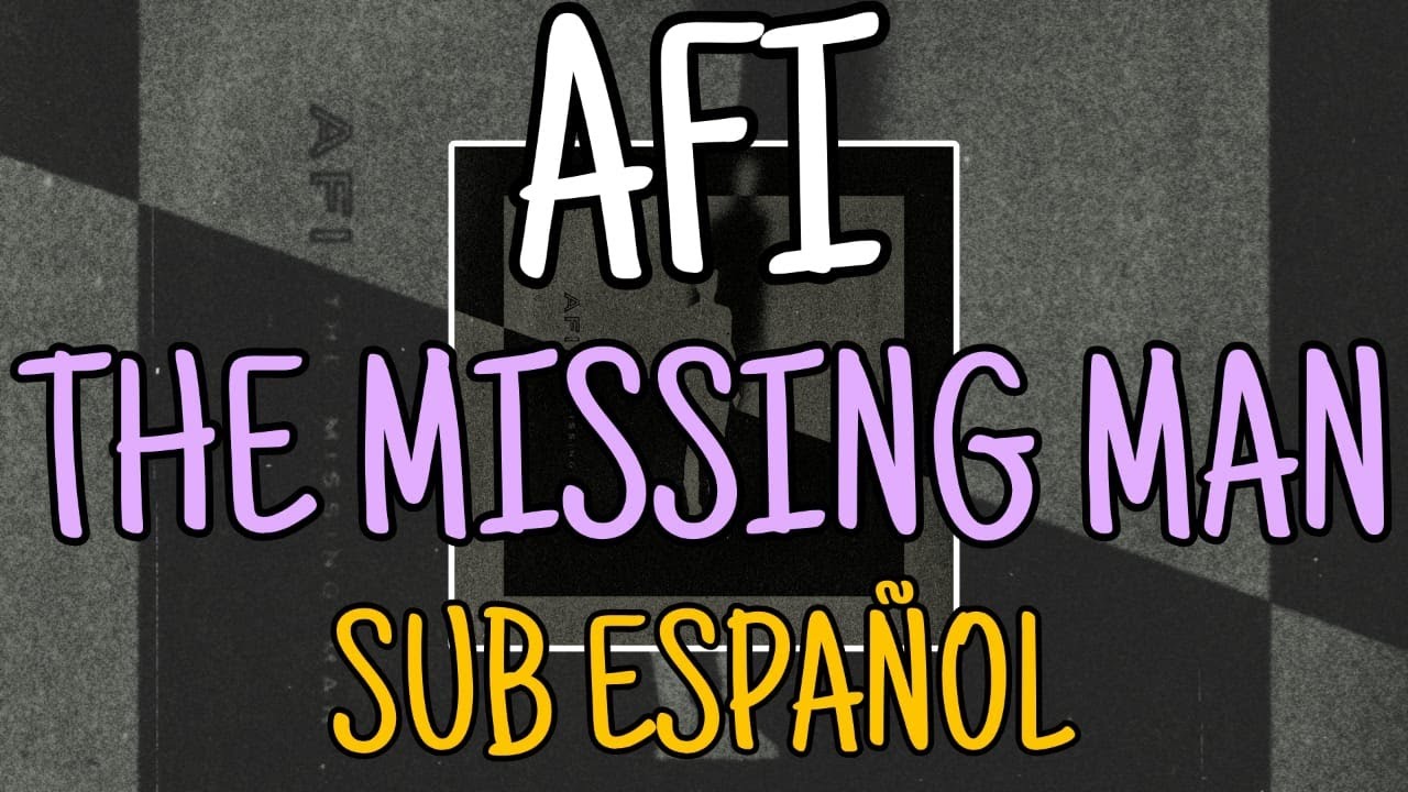 AFI - The Missing Man - Lyrics (Sub Español) - YouTube