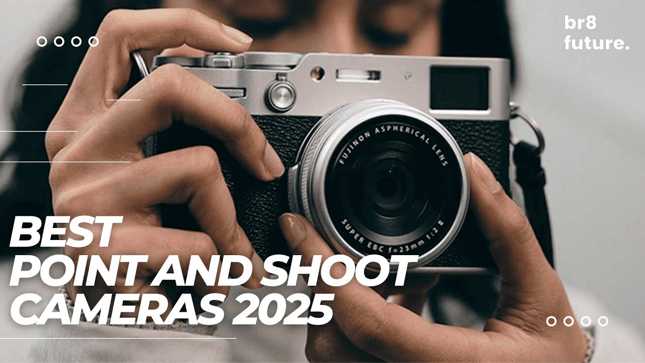 Best Point and Shoot Cameras 2025 📸🌄 Top Picks for Every Photographer ...