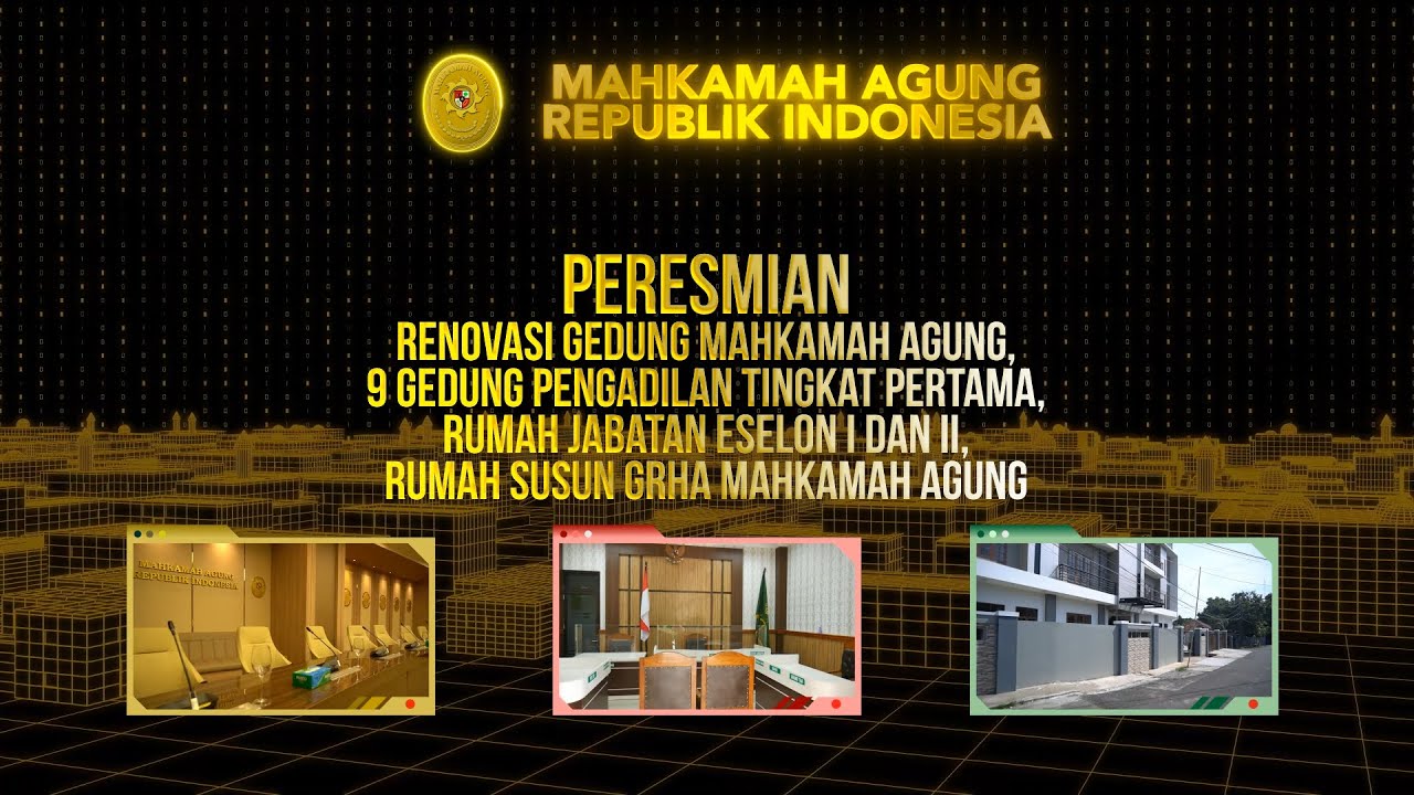 Peresmian Pembangunan dan Renovasi Gedung Mahkamah Agung - YouTube