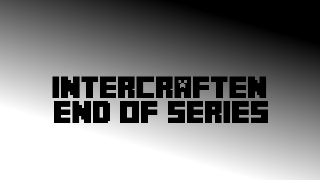 Intercraften End Of Series W/ Dave Guy and PresidentPro - YouTube
