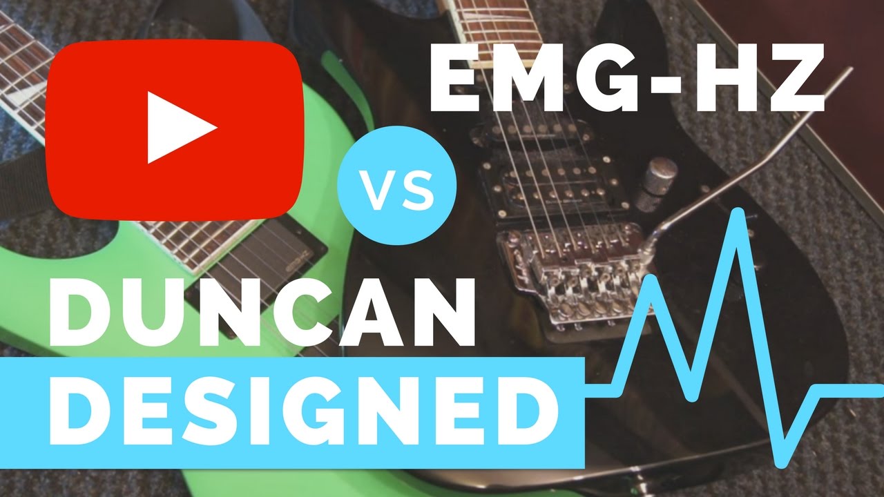 Duncan Designed vs EMG-HZ - Pickup Comparison - YouTube