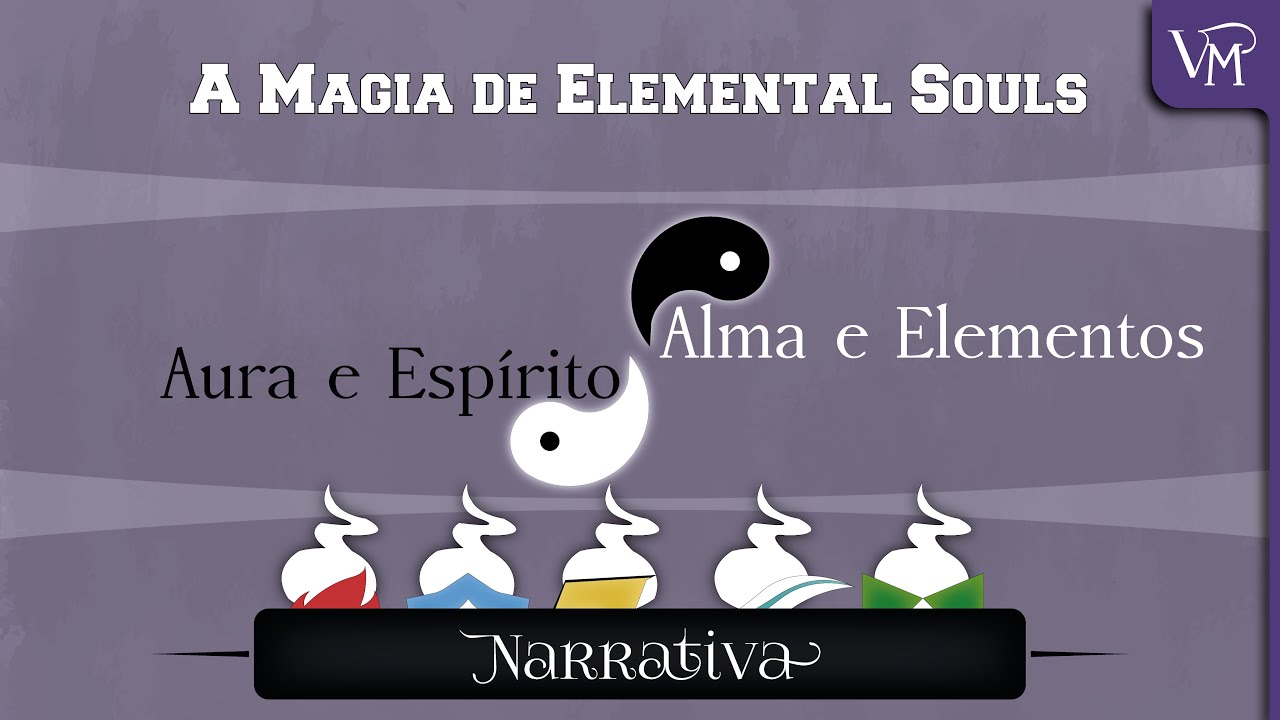 A Magia de Elemental Souls - Aura, Espírito, Alma e Elementos ...