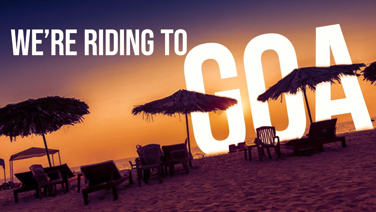 We’re riding to Goa | goa trip | goa song | friends trip - YouTube