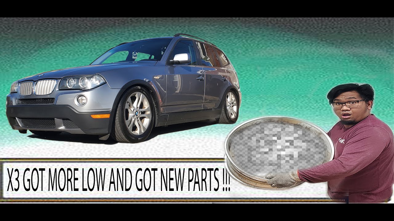 THE BMW X3 GOT LOWERED MORE AND NEW PARTS !!! - YouTube