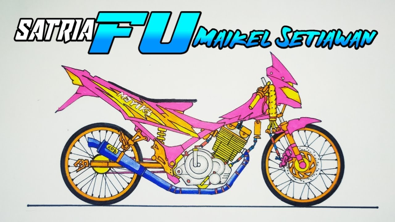Satria Fu Maykel Setiawan menggambar satria Fu drag herek - YouTube