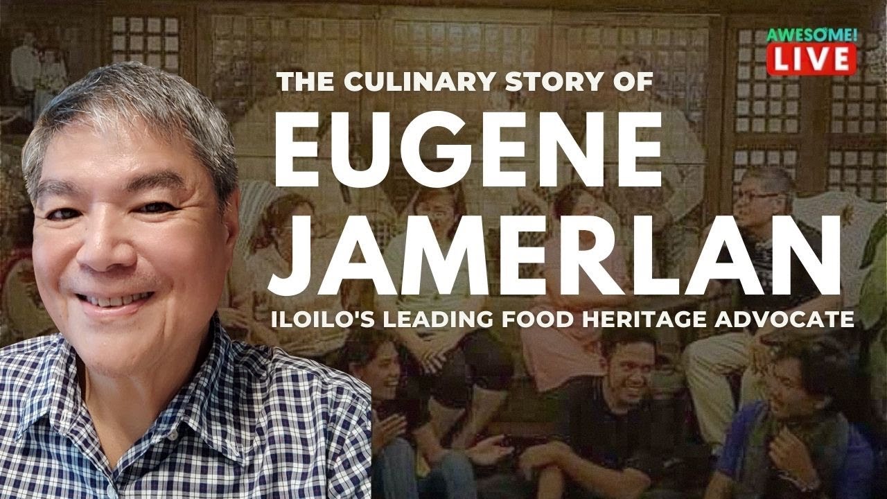 🔴 Culinary Story of EUGENE JAMERLAN, Iloilo's Leading Food Heritage ...