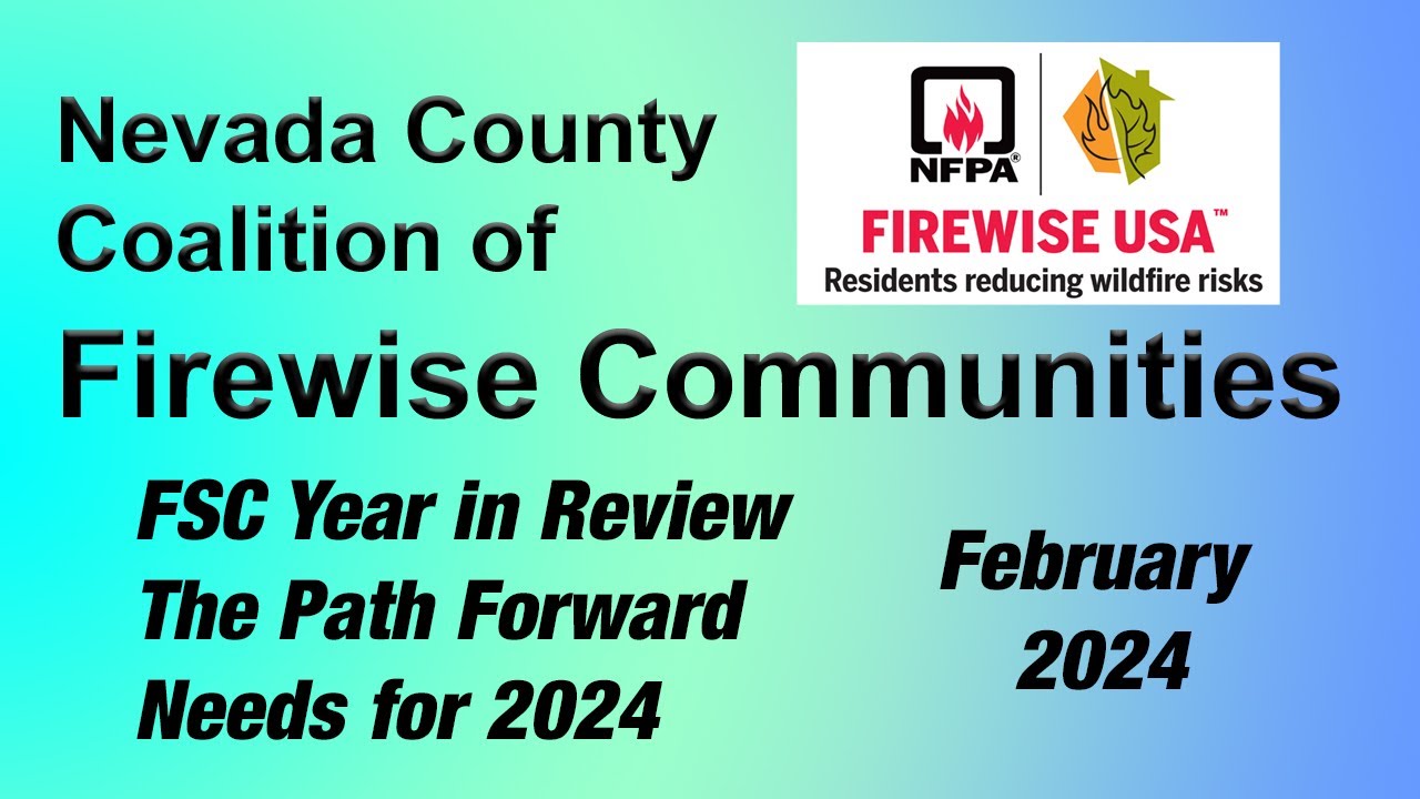 Nevada County Coalition of Firewise Communities - February 2024 Meeting ...