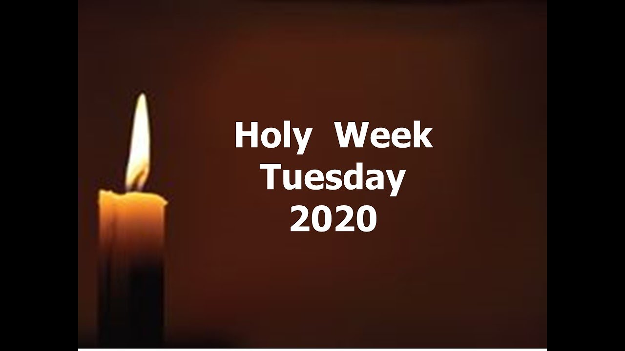 Holy Week Tuesday 2020 - YouTube