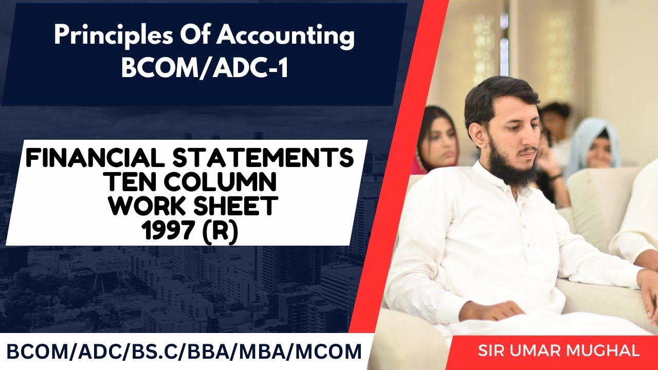 Ten Column Work Sheet | Financial Statements | Adjustments | B.COM Part ...