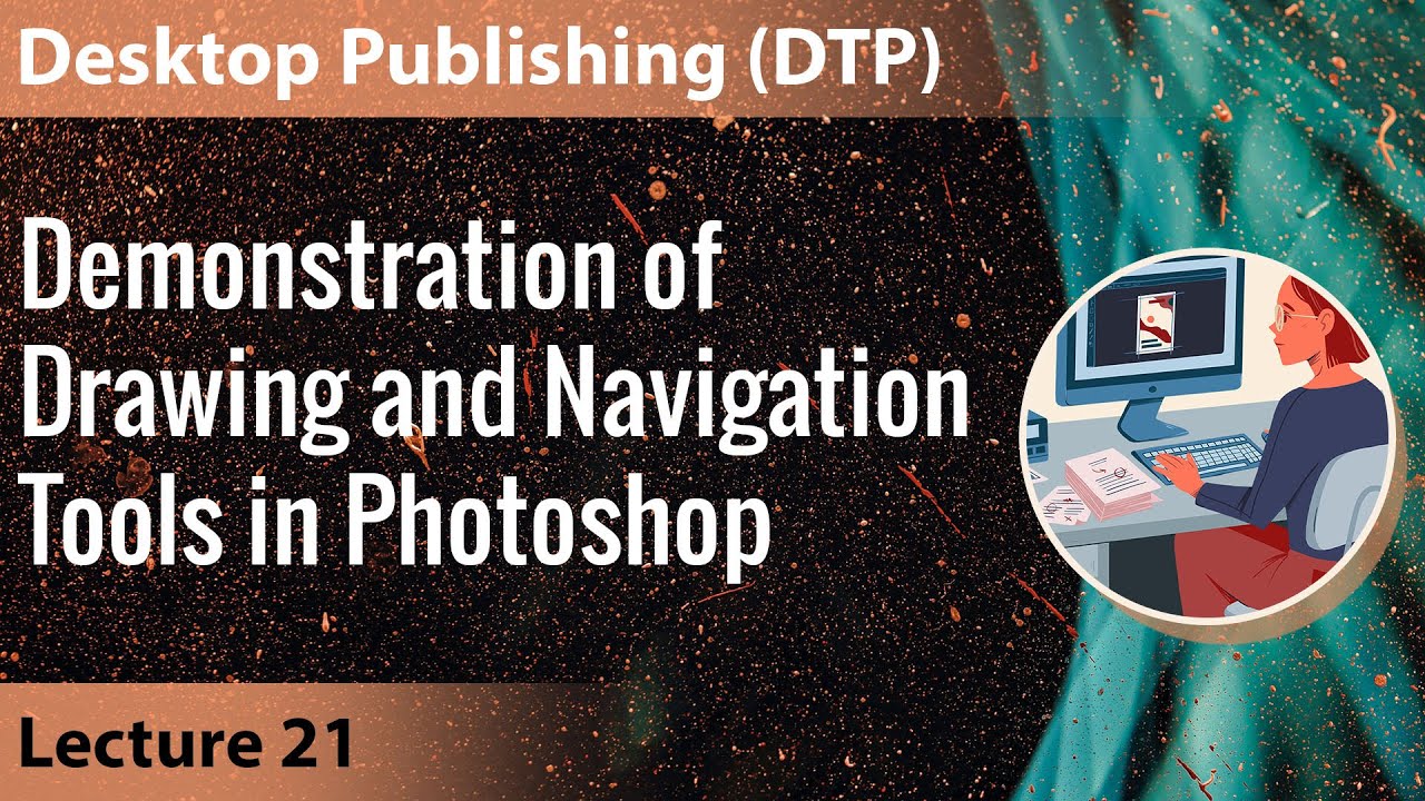 Lecture 21:Demonstration of Drawing & Navigation Tools in Photoshop ...