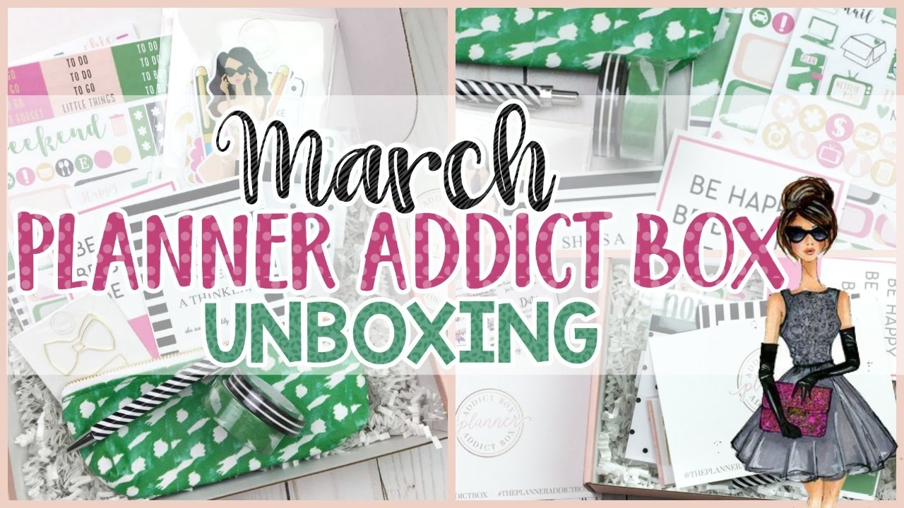 Planner Addict & Sticker Addict Subscription ️ March 2017 Unboxing ...