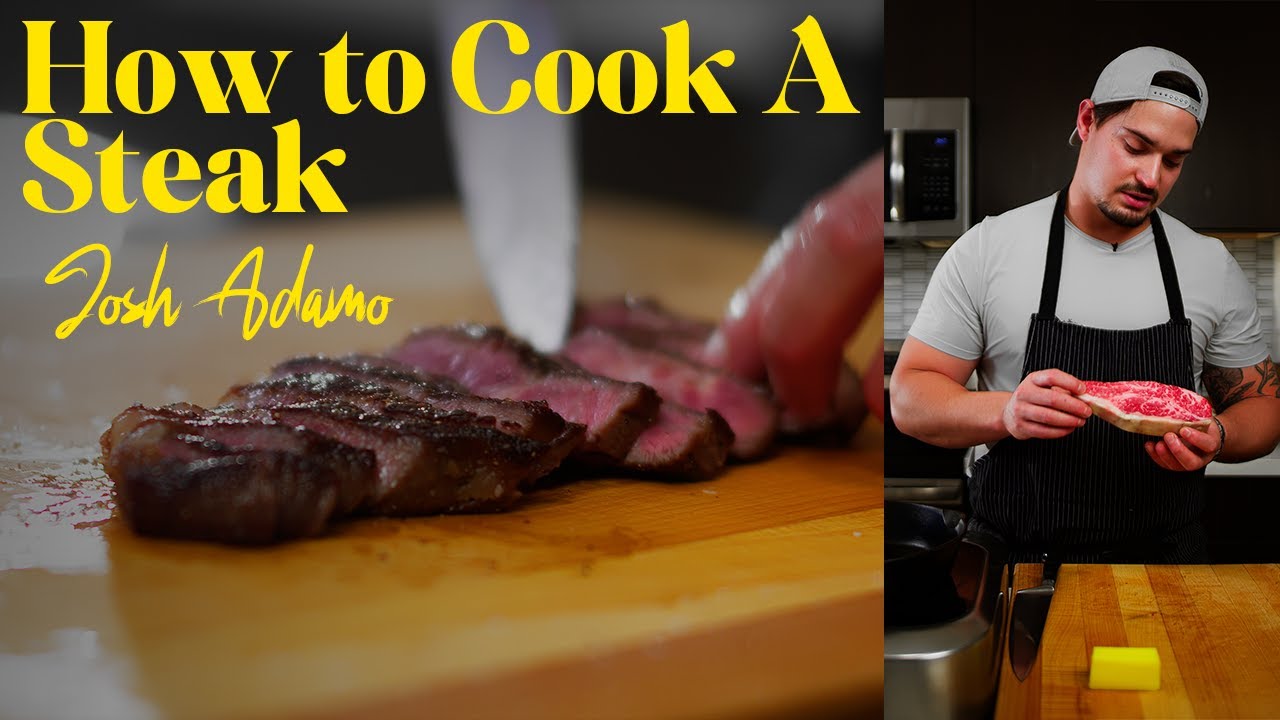 How to cook a Steak | Josh Adamo - YouTube