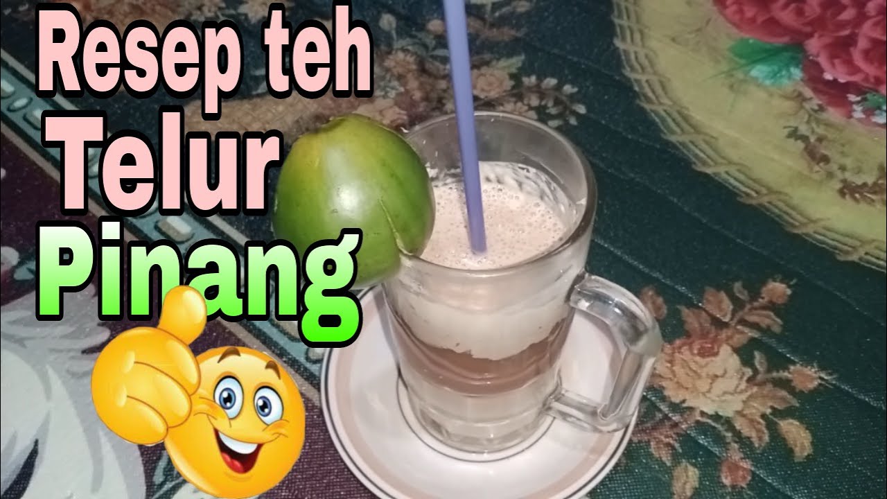 Resep Teh Telur Pinang#Muantaap - YouTube