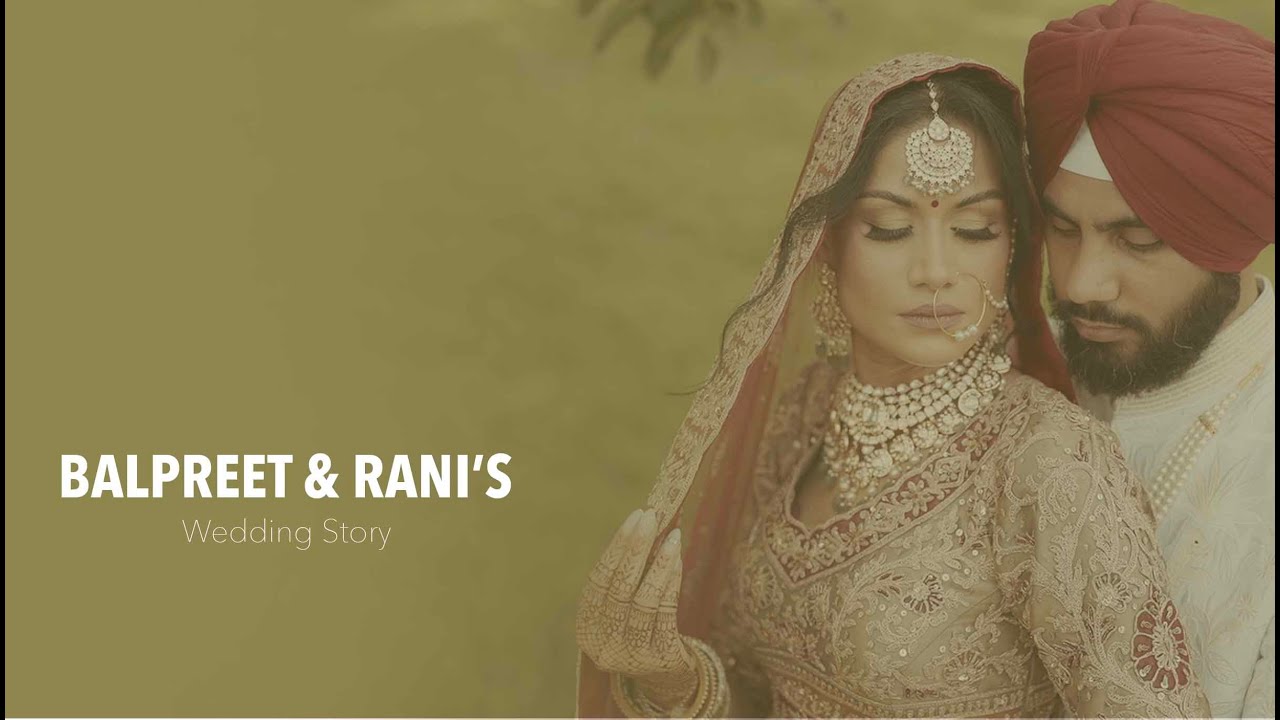 BALPREET & RANI'S WEDDING STORY - CALGARY WEDDING I JULY 2023 I THE ...