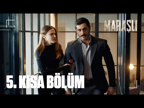 Maraşlı 5. Kısa Bölüm