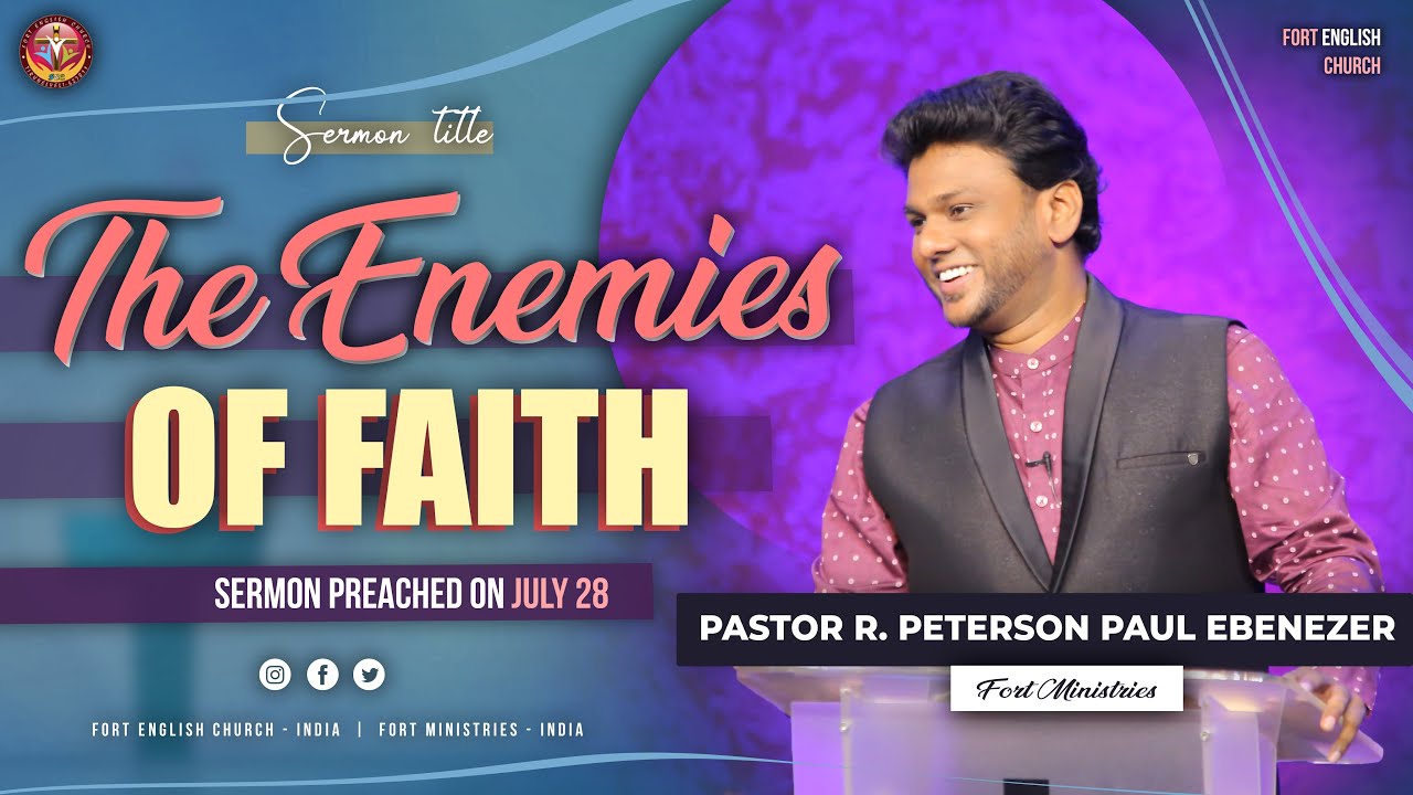 The Enemies of Faith - English Sermon by Pastor. Peterson Paul | Fort ...