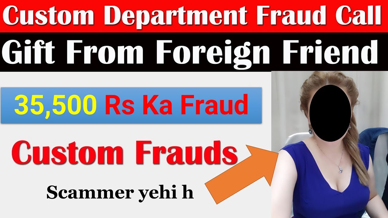 Fraud Alert 2021: Another Gift Fraud Foreign friend scam in India. # ...