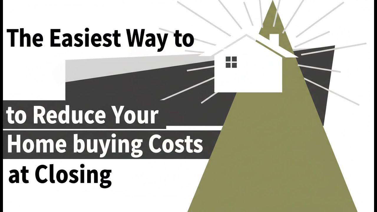 The Easiest Way to Reduce Your Home buying Costs at Closing - YouTube