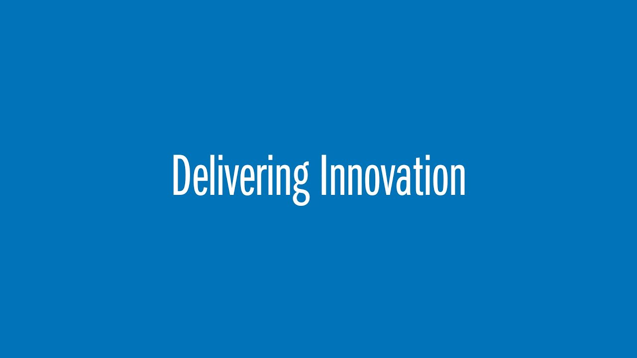 Delivering Innovation for Our Customers - YouTube