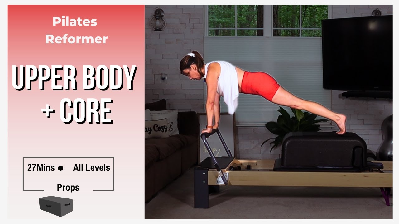 Pilates Reformer Workout | 27min Upper Body + Core | All Levels - YouTube
