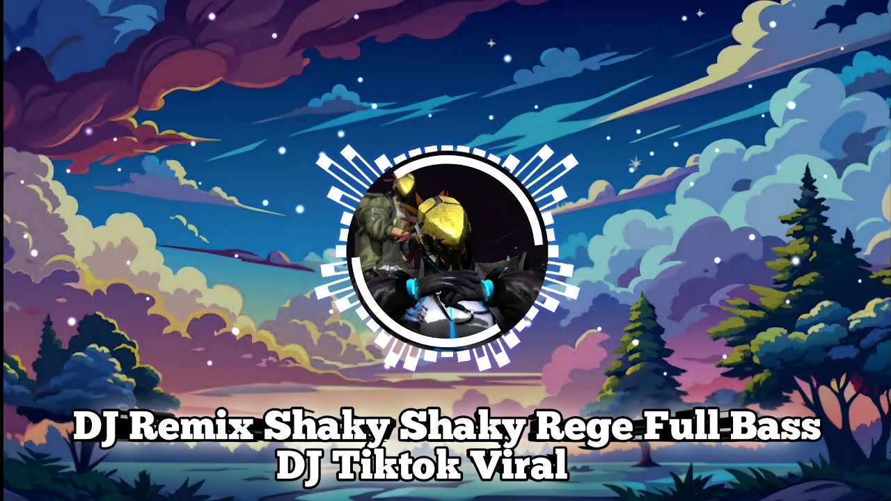 DJ Remix Shaky Shaky Rege Full Bass ️[ No Copyright Sound ] ️ # ...