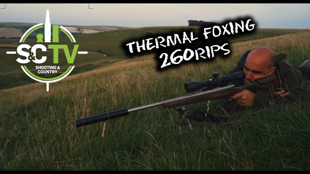 Shooting & Country TV | Foxing with Mark Ripley 260RIPS, 5 | Thermal ...
