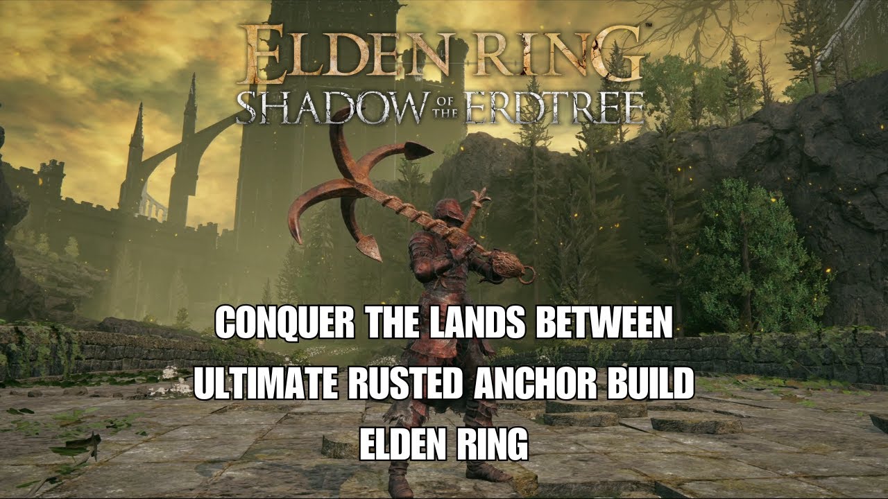 Titan of Strength: The Ultimate Strength Build with the Rusted Anchor ...