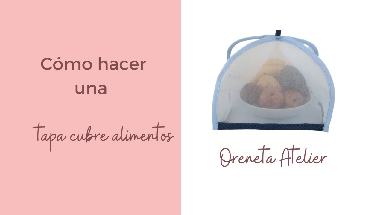 Cómo elaborar una tapa cubre alimentos, protector de alimentos con ...