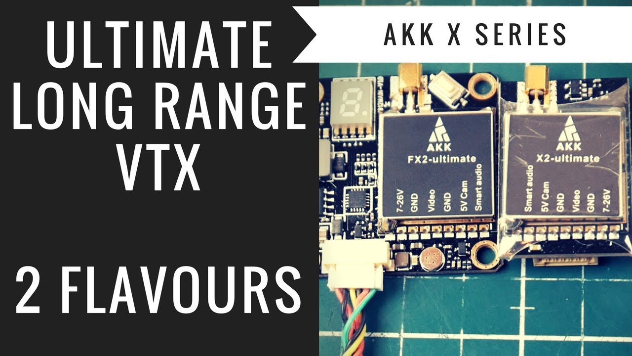 Best Long range VTX with Smart Audio?? // AKK FX2 and X2 Ultimate - YouTube