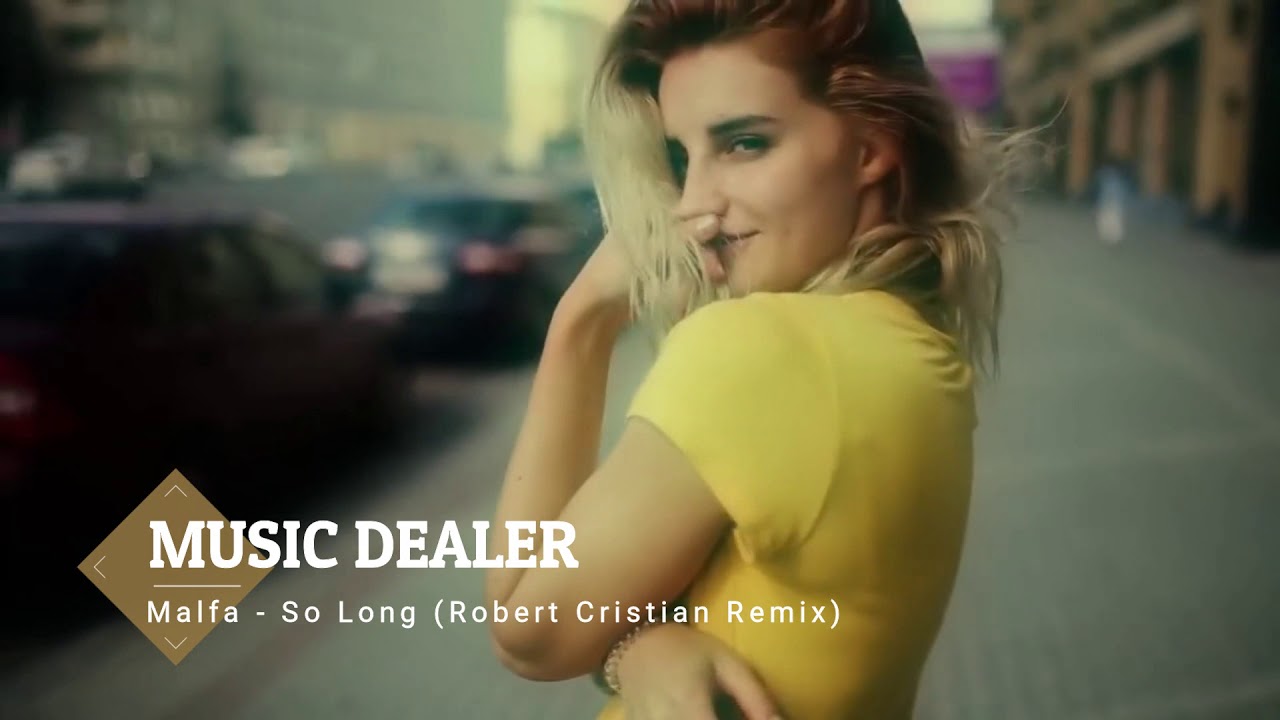 Malfa - So Long (Robert Cristian Remix) - YouTube