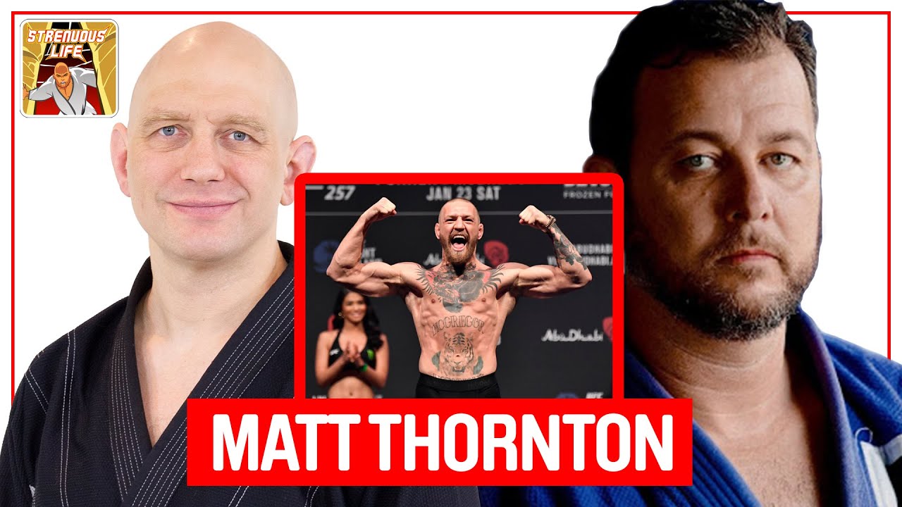 EP105 Matt Thornton on Conor McGregor, Skepticism and Aliveness in the ...