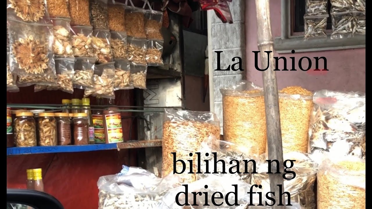 Bilihan ng Pasalubong na dried fish sa La Union! Buhay ng Pinoy sa ...