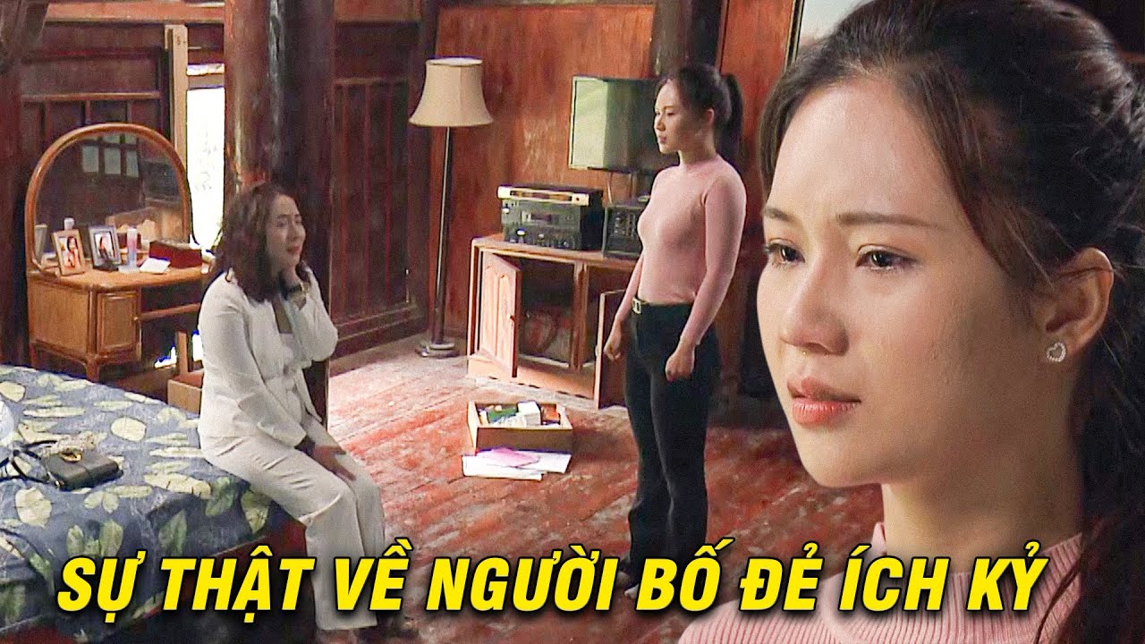 Ngọc biết được SỰ THẬT về "Người Cha Ích Kỷ" | Phố Trong Làng | PHIM VIỆT NAM VTV - YouTube