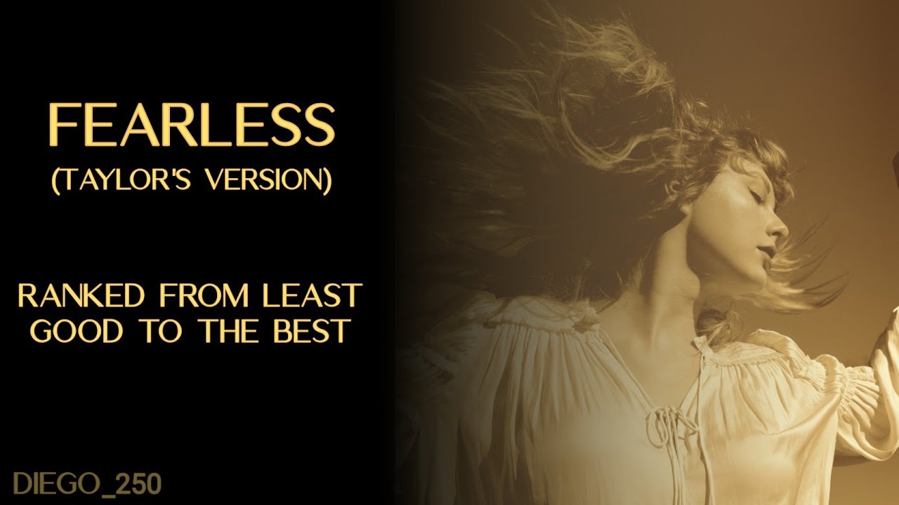 Fearless (Taylor's Version) ranked from least good to the best (Taylor ...