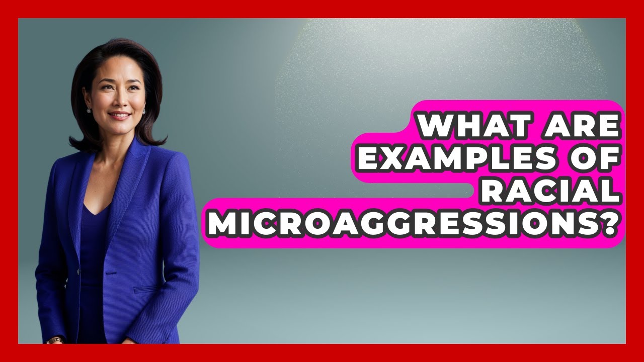 What Are Examples Of Racial Microaggressions? - Gender Equality Network - YouTube
