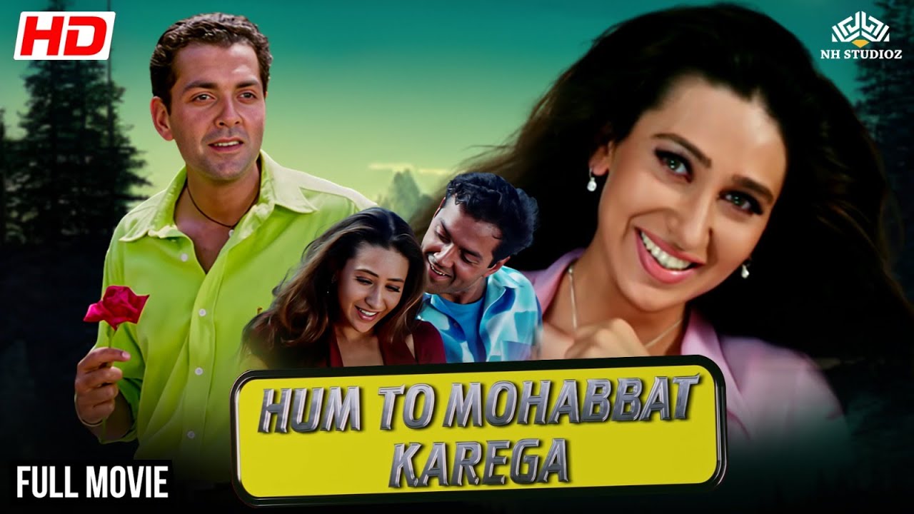 Hum To Mohabbat Karega Full Movie | Bobby Deol, Karisma Kapoor | Comedy Thriller Movie - YouTube