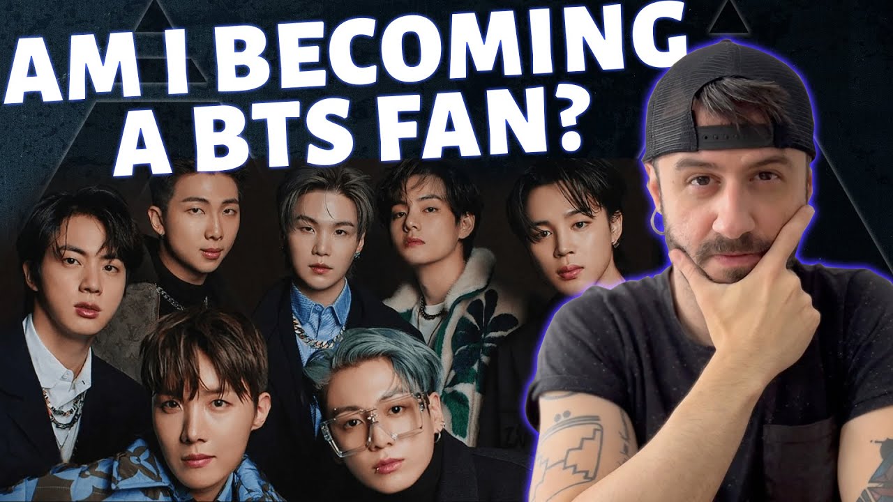 Am I Becoming a BTS Fan??? - YouTube