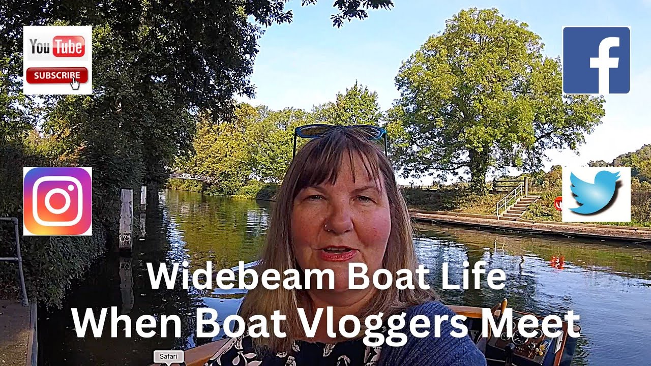 #154 - When Boat Vloggers Meet: Widebeam Boat Life - YouTube