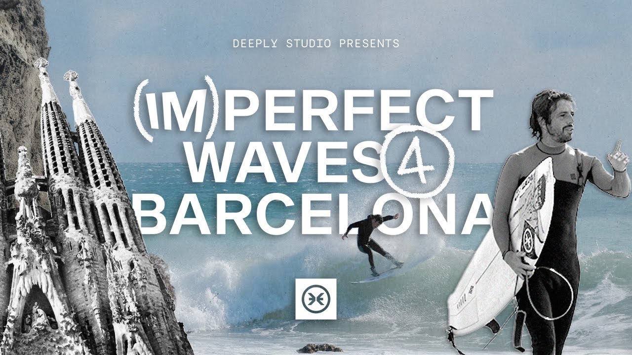 (Im)Perfect Waves Episode 4: Barcelona / Surfing in Mediterranean Sea ...