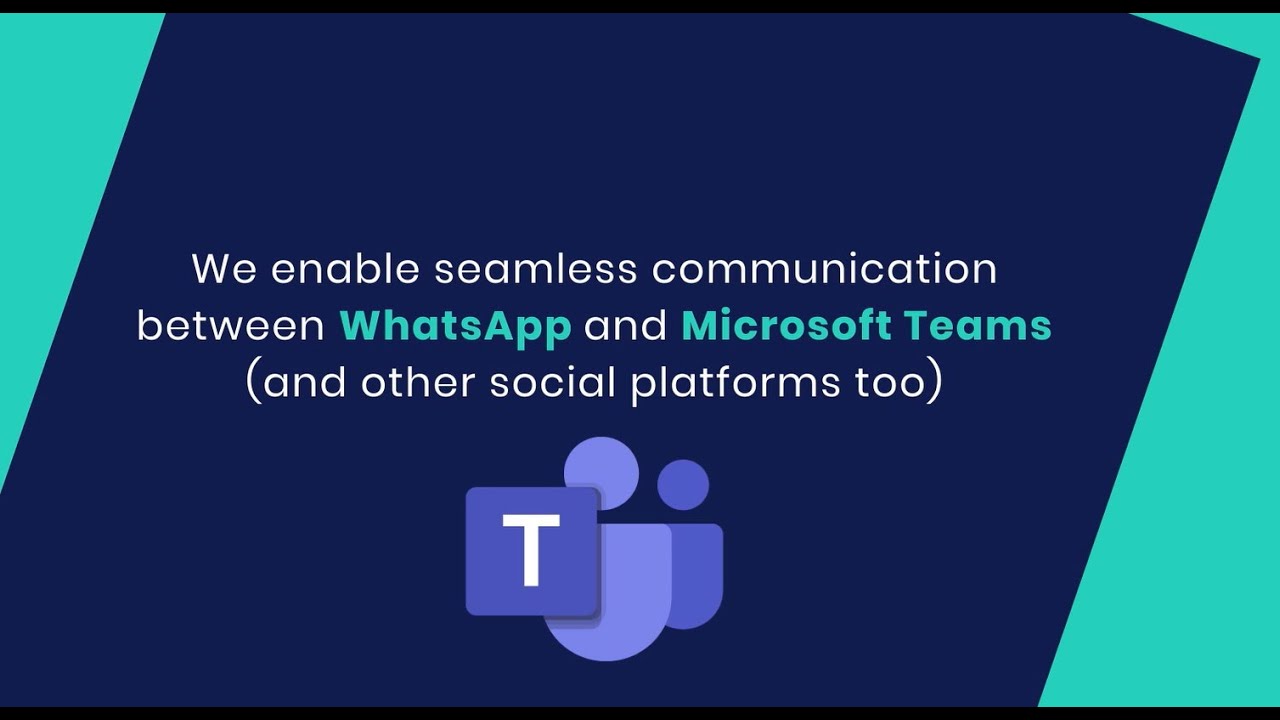 Integrate WhatsApp and other Social platforms with Microsoft Teams ...