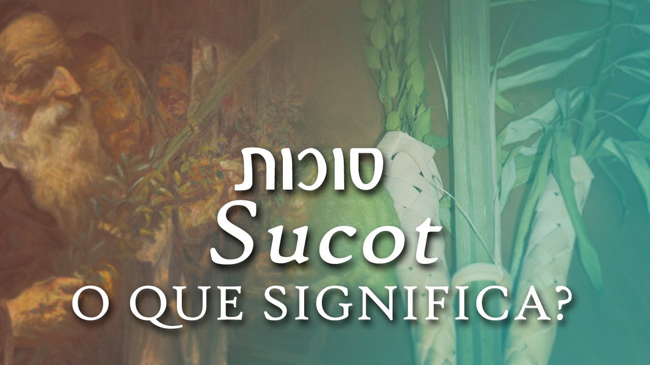 Sucot - O Que Significa? II - YouTube